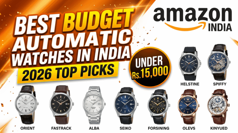 Best Budget Automatic Watches in India 2026: Under Rs 15,000 on Amazon
